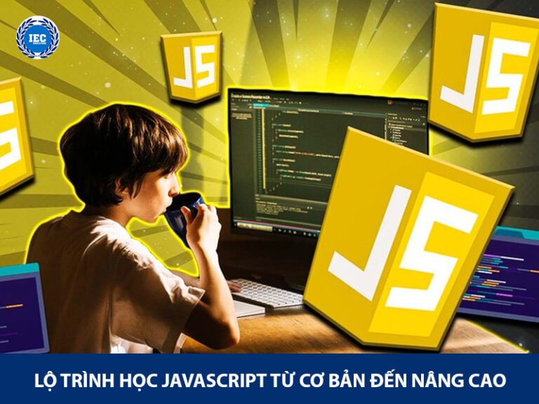 5 Khóa Học JavaScript Tốt Nhất Hiện Nay - Hướng Dẫn Tự Học JavaScript Từ Cơ Bản Đến Nâng Cao