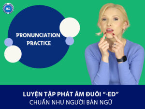 Hướng Dẫn Chi Tiết Quy Tắc Thêm "-ed" vào Động Từ và Phát Âm Chuẩn Như ...